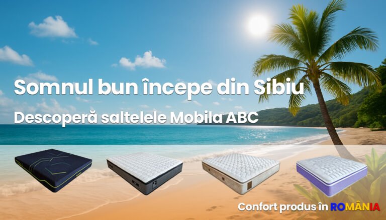 Mobila ABC Sibiu: Saltele confortabile pentru un somn bun
